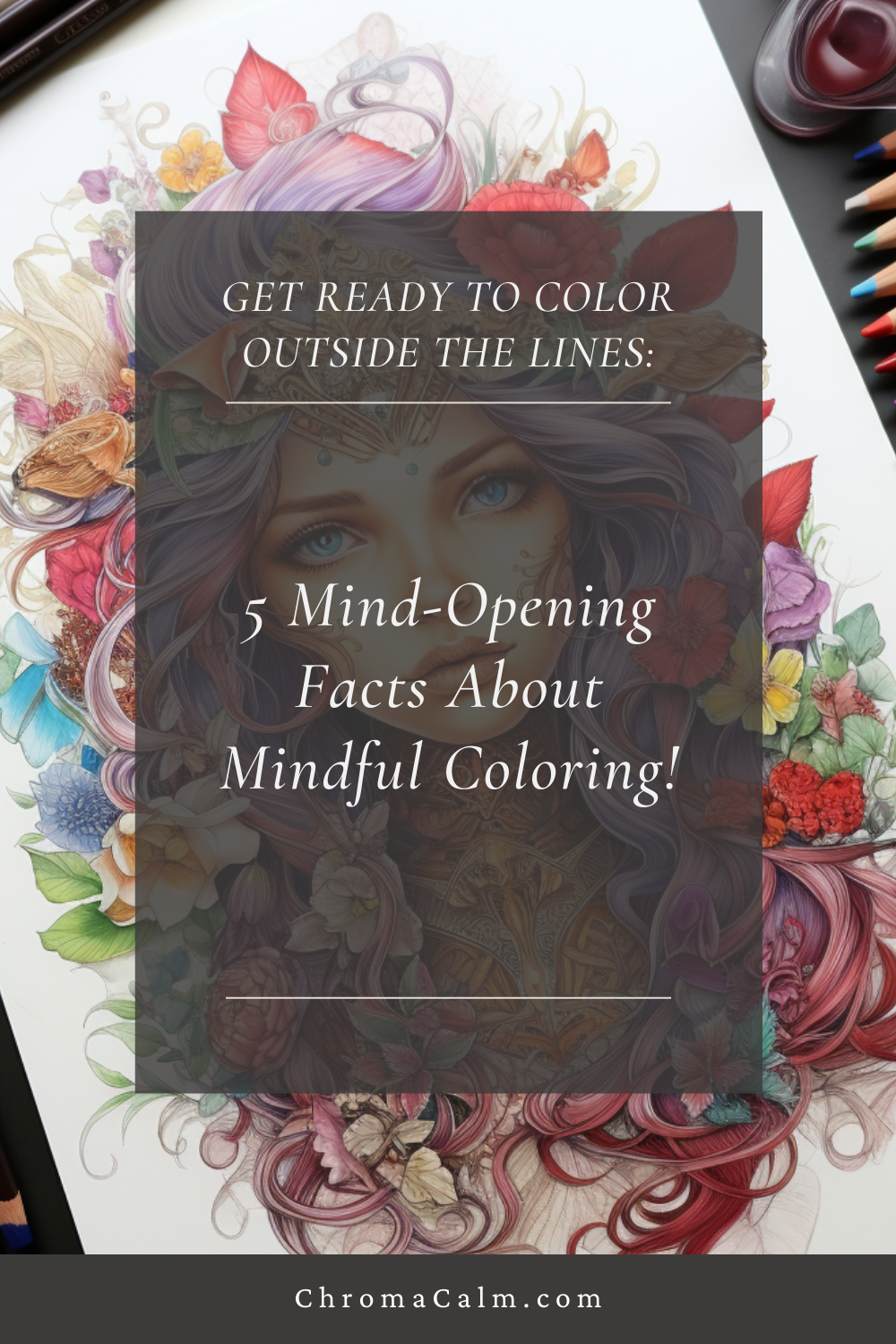 The Magic of Mindful Coloring - Chroma Calm Crafts for Relaxation